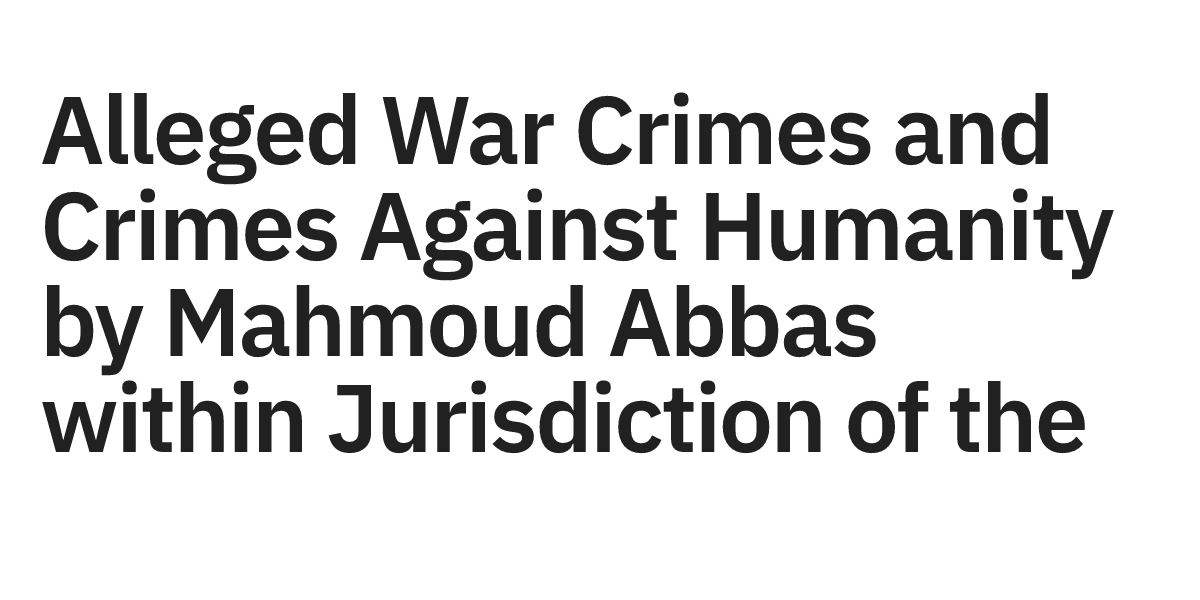 Alleged War Crimes and Crimes Against Humanity by Mahmoud Abbas within ...